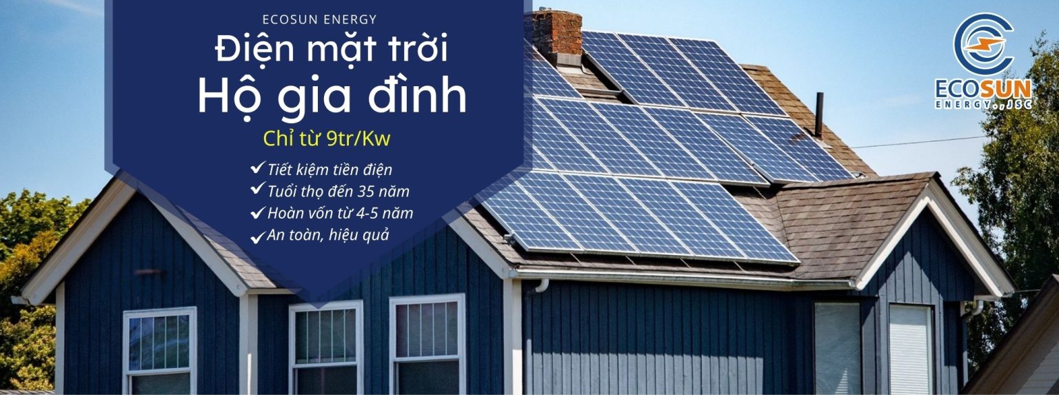 ECOSUN ENERGY - GIẢI PHÁP ĐIỆN MẶT TRỜI HÀNG ĐẦU VIỆT NAM